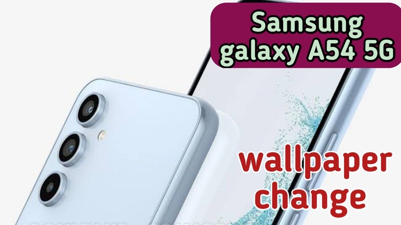 How To Change Wallpaper In Samsung Galaxy A54 5G, Wallpaper Setting In ...