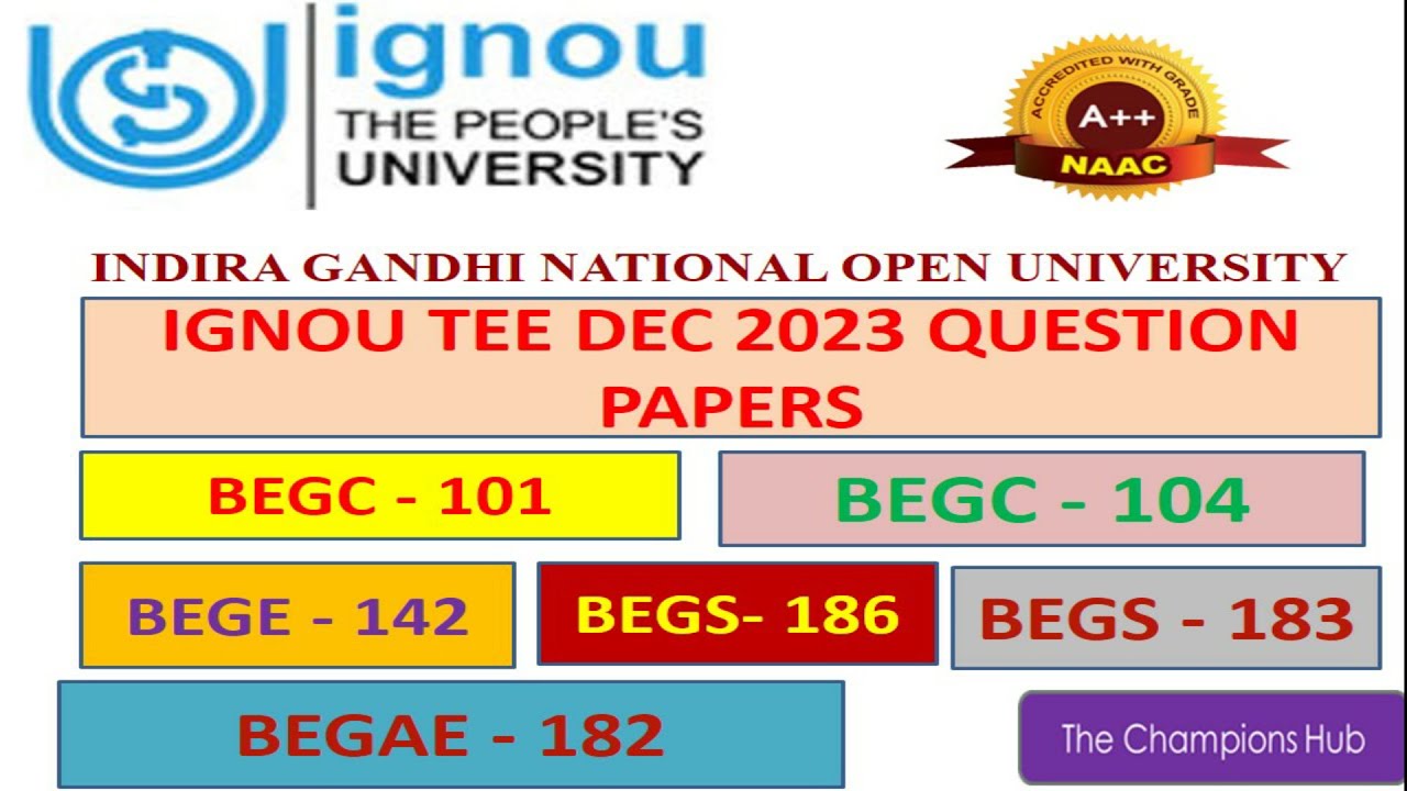 IGNOU TEE DEC 2023 QUESTION PAPERS, BEGC 101, BEGC 104, BEGE 142,BEGAE ...