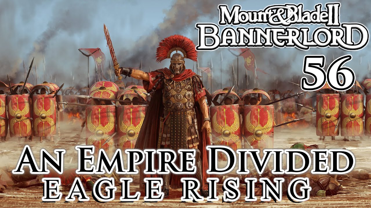 Mount & Blade II: Bannerlord | Eagle Rising | An Empire Divided | Part ...