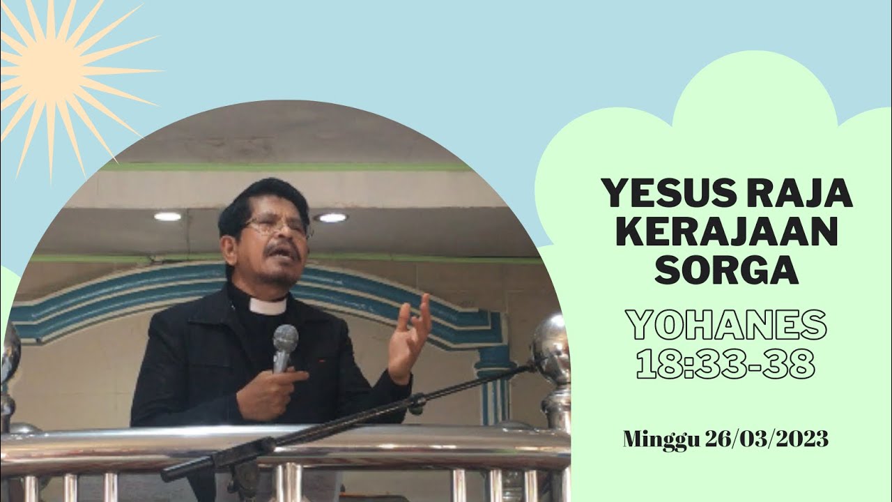 YOHANES 18:33-38 Yesus Raja Kerajaan Sorga - YouTube