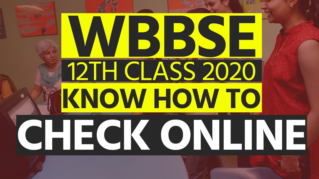 WBBSE HS Result 2020: West Bengal Board Class 12th Result | How to ...