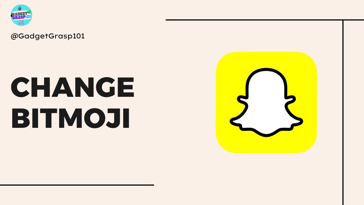 How To Change Snapchat Bitmoji - YouTube