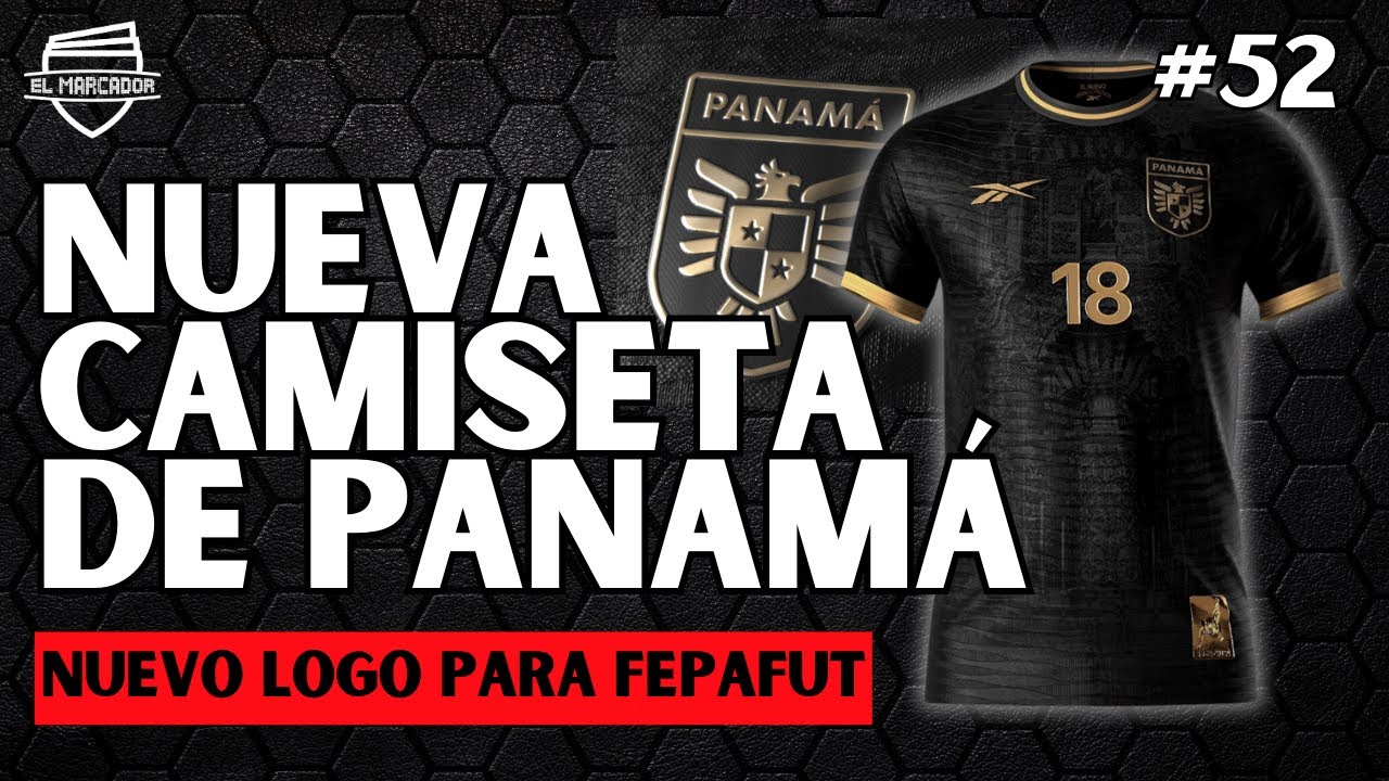 NUEVO LOGO DE PANAMÁ ¿CAMISETA EN HONOR A TEJADA? | FINAL FOUR CONCACAF ...