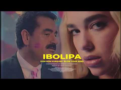 İboLipa - İbrahim Tatlıses & Dua Lipa ( Dom Dom Kurşunu Remix / Emrah Karaduman )