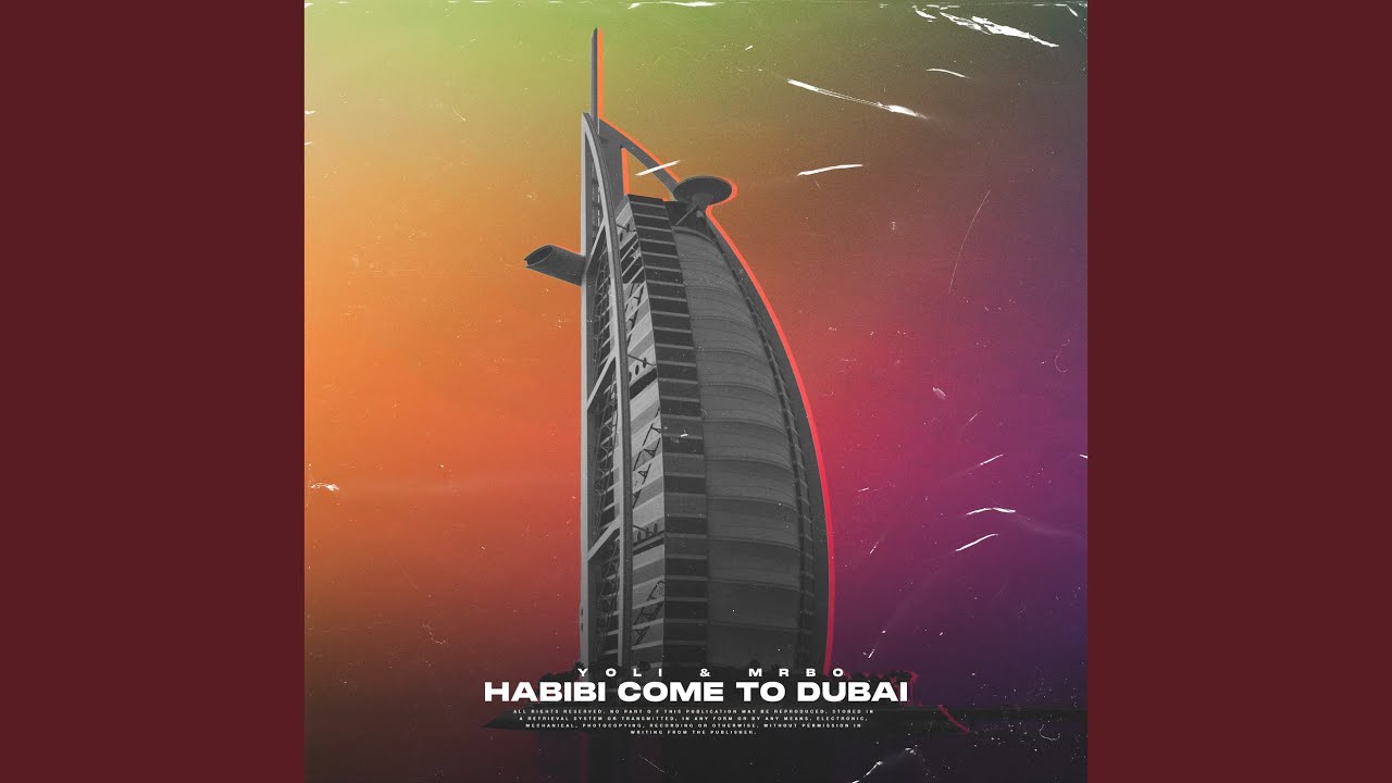 Habibi Come to Dubai - YouTube Music