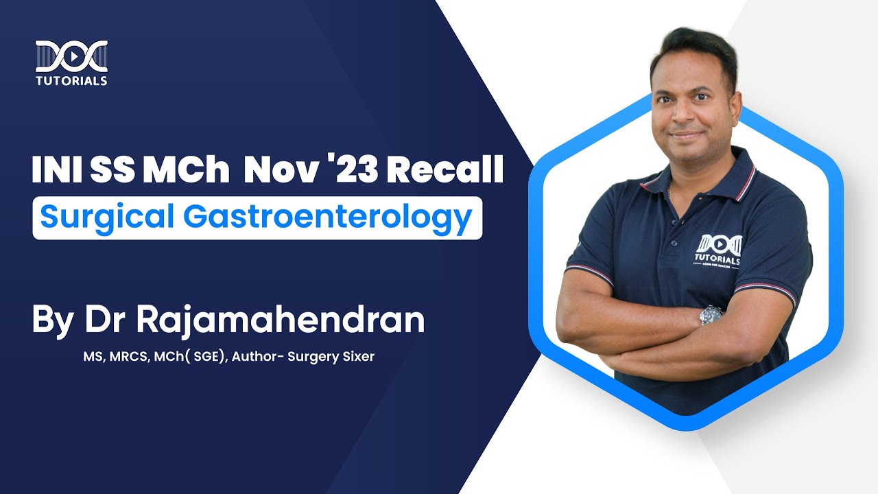 INI SS Surgical Gastroenterology Recall Session | Dr. Rajamahendran ...