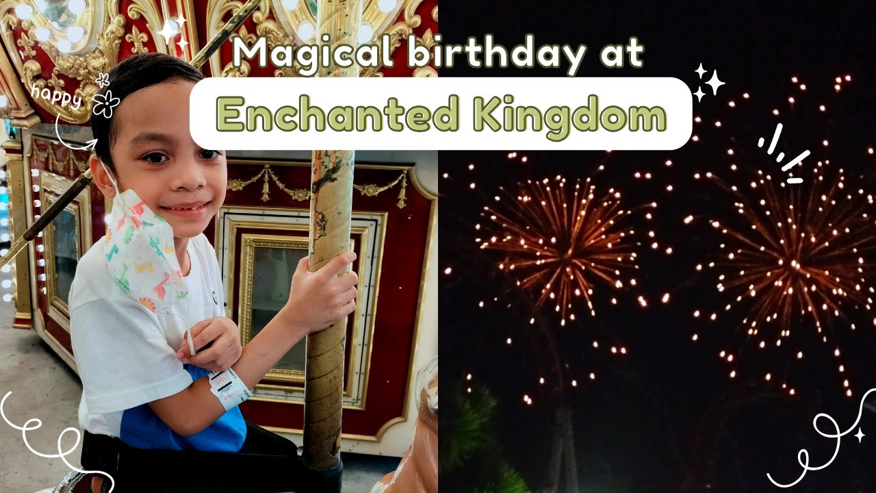 Magical Birthday Celebration @ Enchanted Kingdom - YouTube