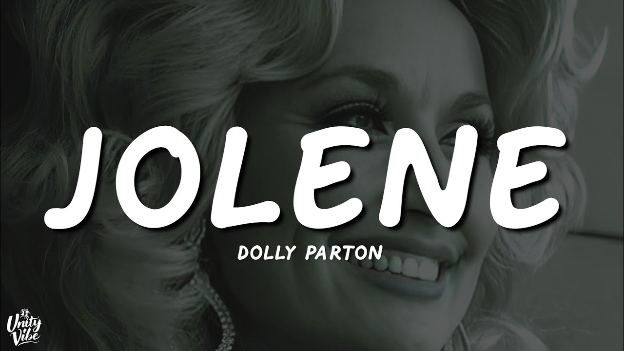 Dolly Parton - Jolene (Lyrics) - YouTube