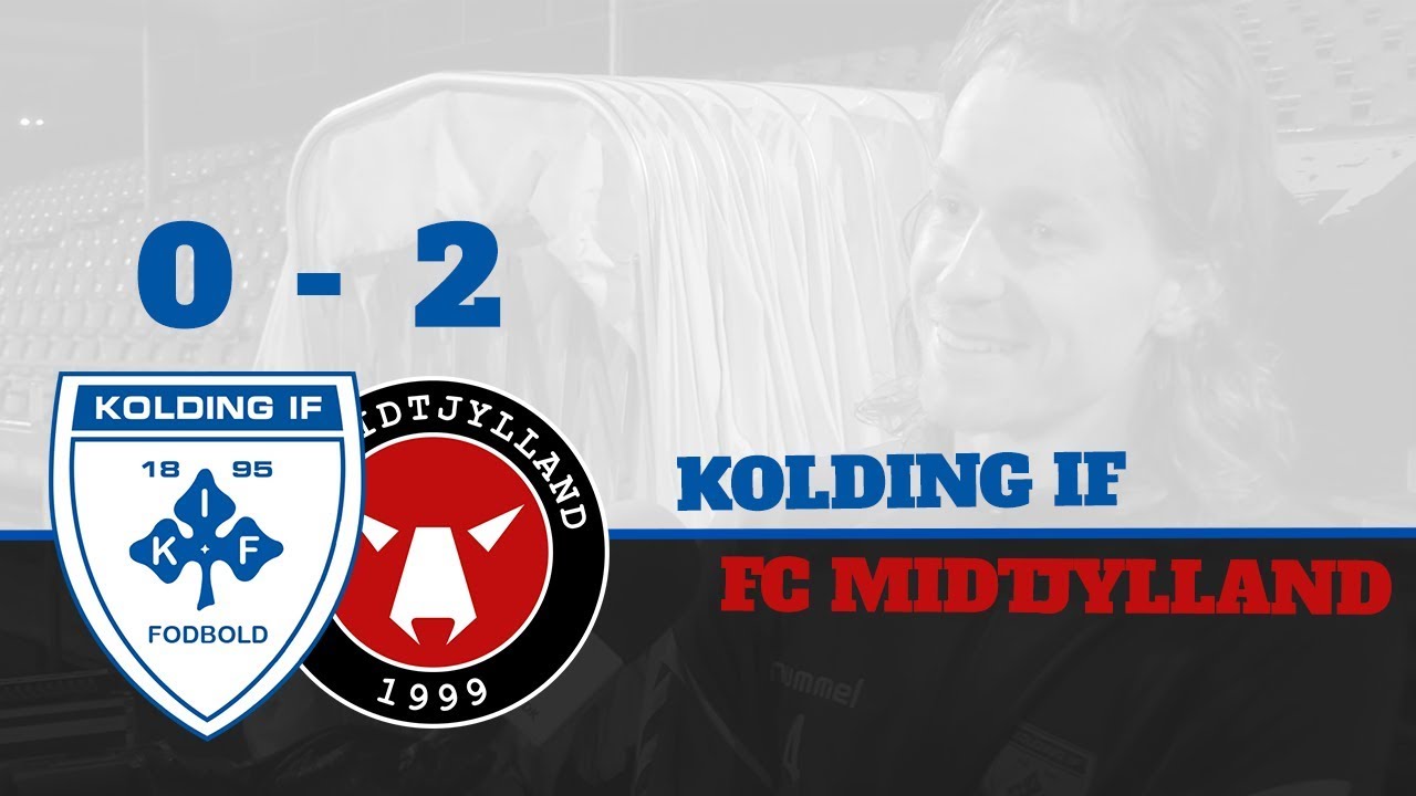 Reaktioner: Kolding IF 0 - 2 FC Midtjylland | Kolding IF Fodbold - YouTube