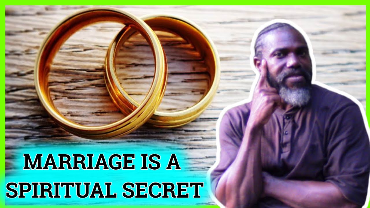 MARRIAGE IS A SPIRITUAL SECRET - YouTube