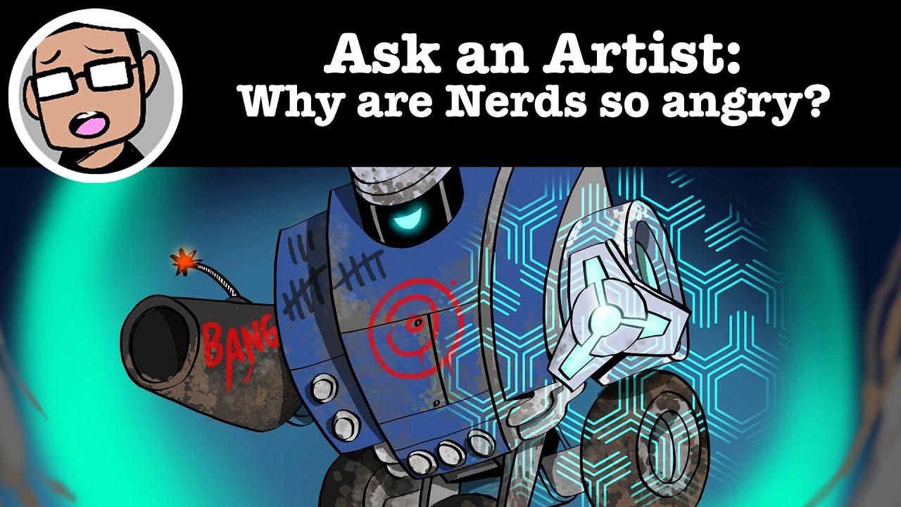 Ask and Artist: why are nerds angry? - YouTube