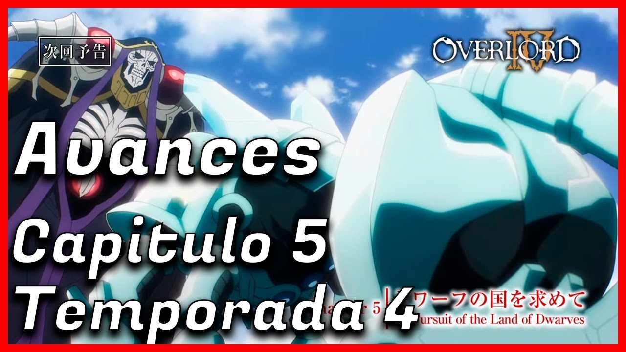 AVANCES del CAPITULO 5 de OVERLORD TEMPORADA 4, Con M.E.A.P