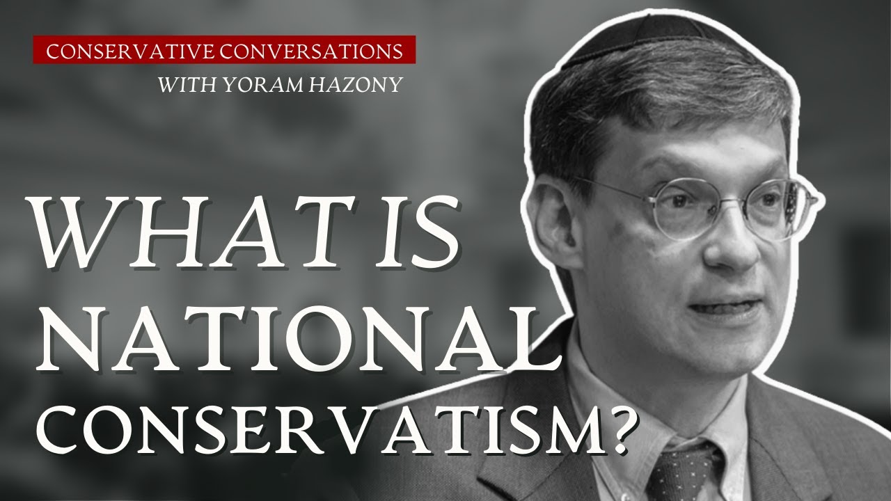 Yoram Hazony Defines National Conservatism - YouTube
