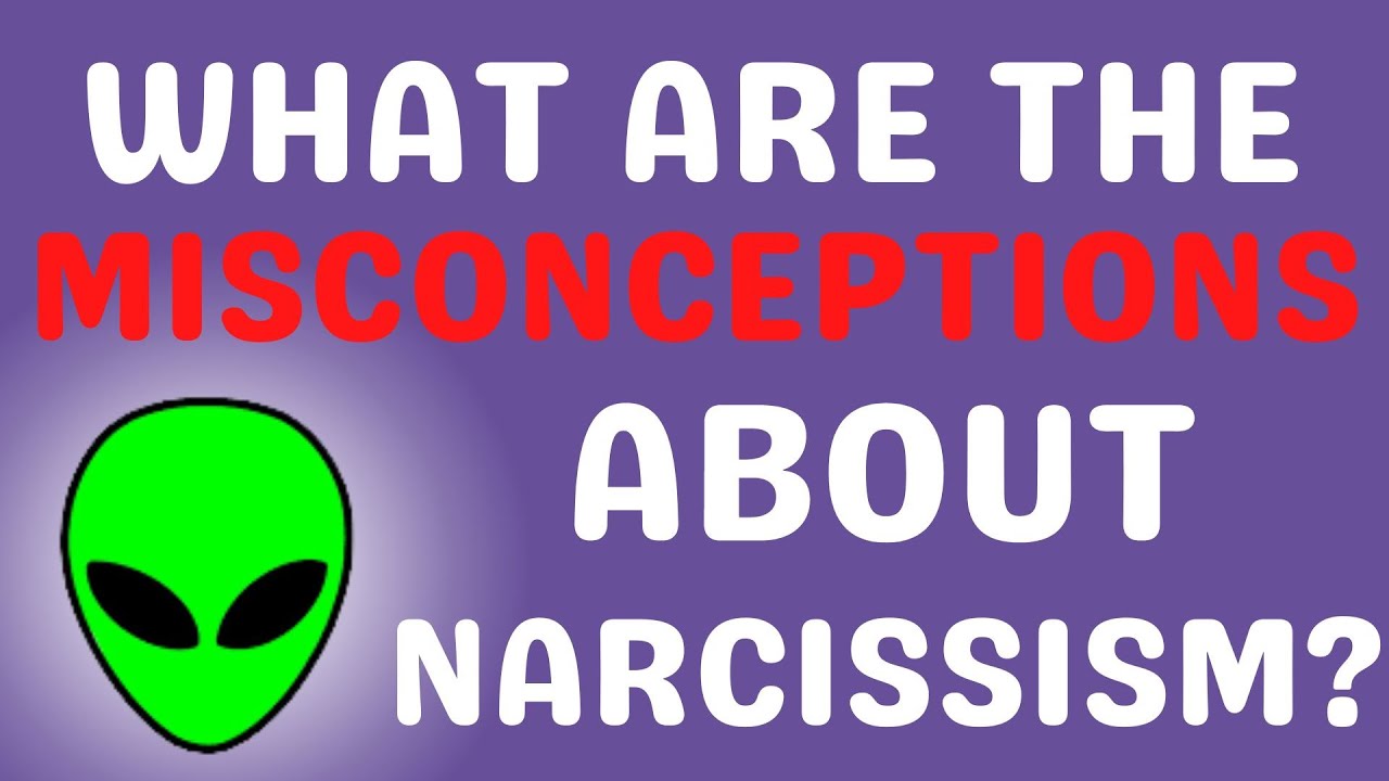Common Misconceptions About Narcissism That Society Ignores... - YouTube