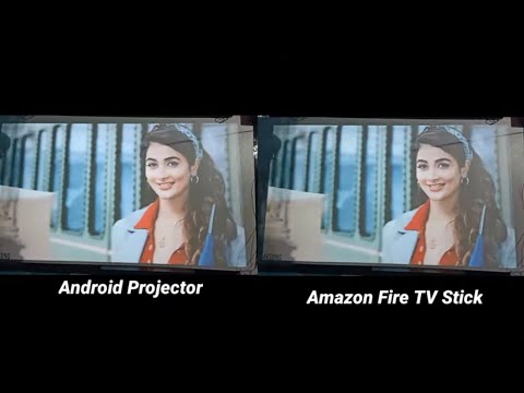 Android Projecter VS Fire TV Stick Picture Quality Test