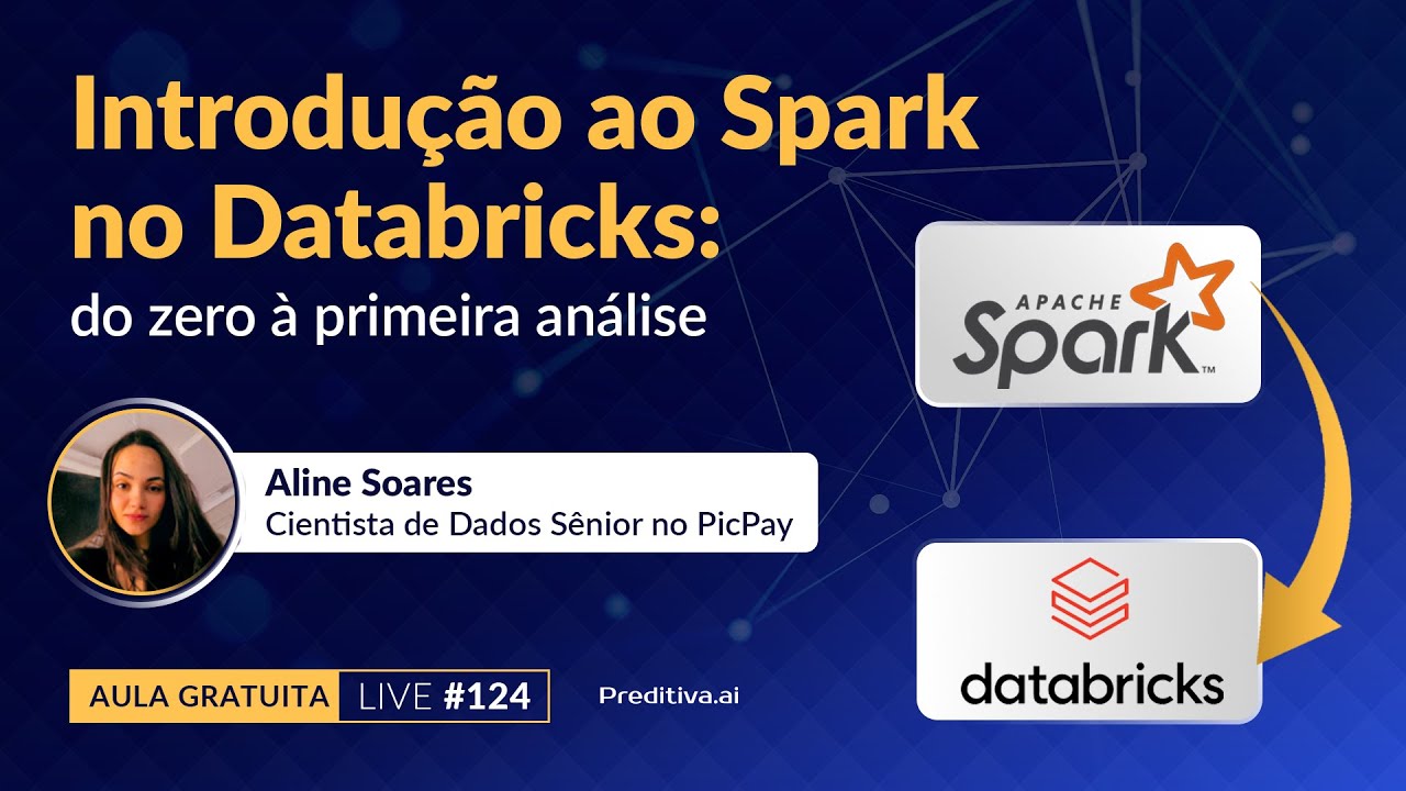 Live #124 - Introdução ao Spark no Databricks: do zero à primeira ...
