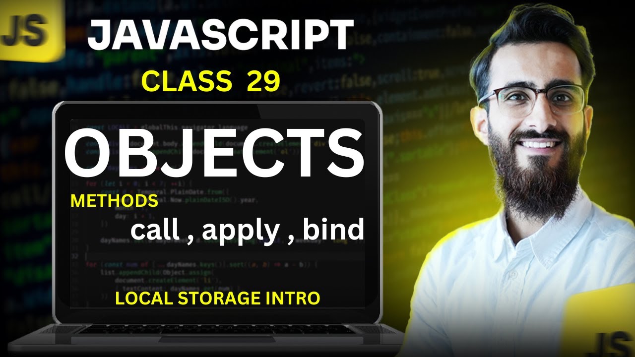 JavaScript | Class 29 | Object Methods | Local Storage Intro | SMIT Modern Web Dev Batch 17 ...