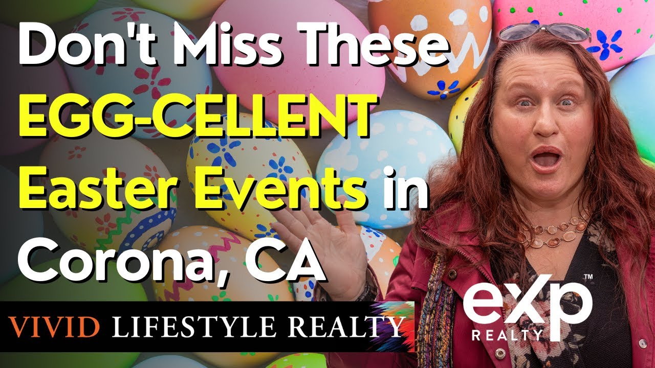 Don't Miss These Egg-cellent Easter Activities | Corona, CA | 2024 ...