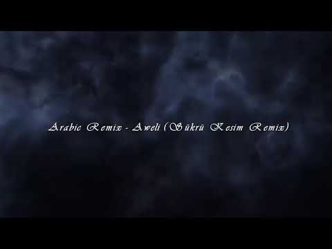 Arabic Remix-AWELI(Vehbi Inegol Remix)