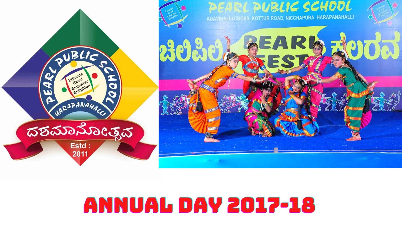 ANNUAL DAY 2017-18 #Pearl Public School Harapanahalli. - YouTube