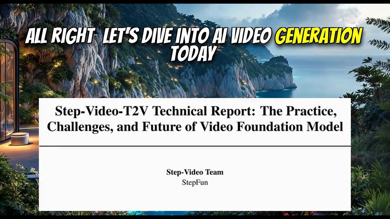Step-Video-T2V Technical Report (February 2025) - YouTube