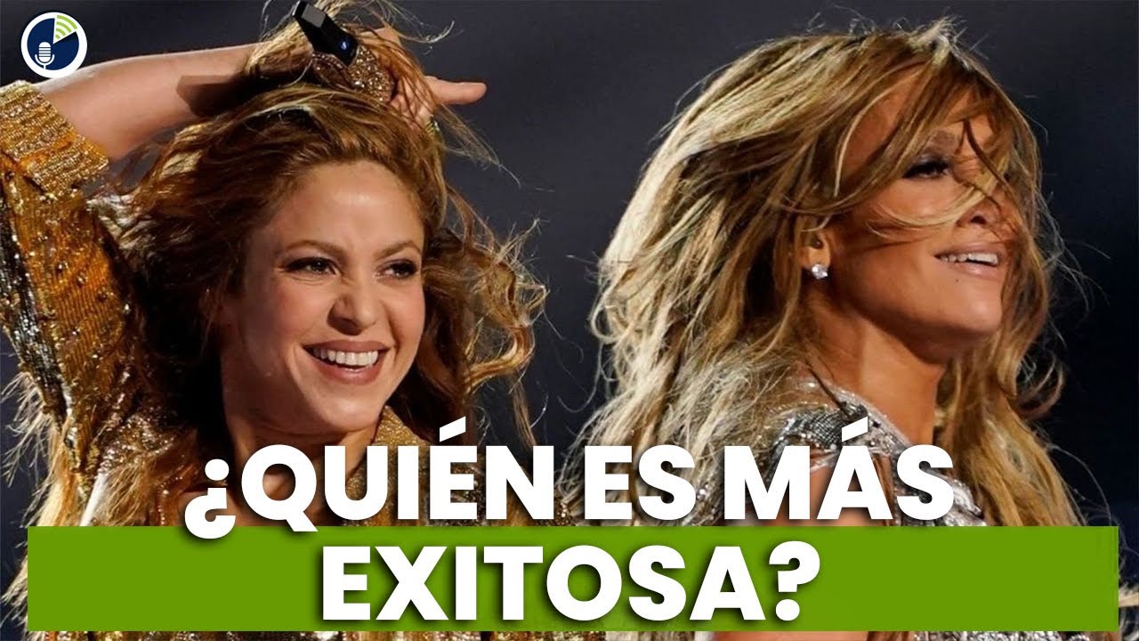 Shakira vs Jlo | ¿Quién es más exitosa? - YouTube