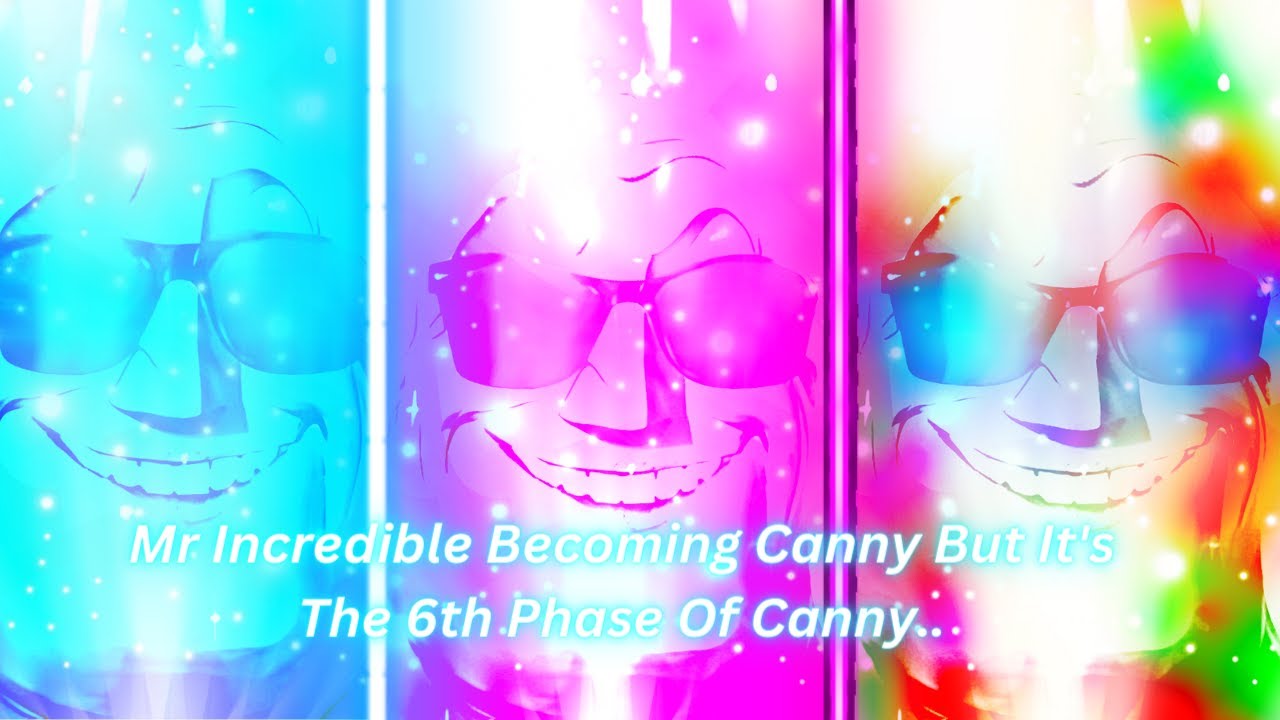 6th Phase Of Mr Incredible Becoming Canny But It's The 6th Phase Of ...