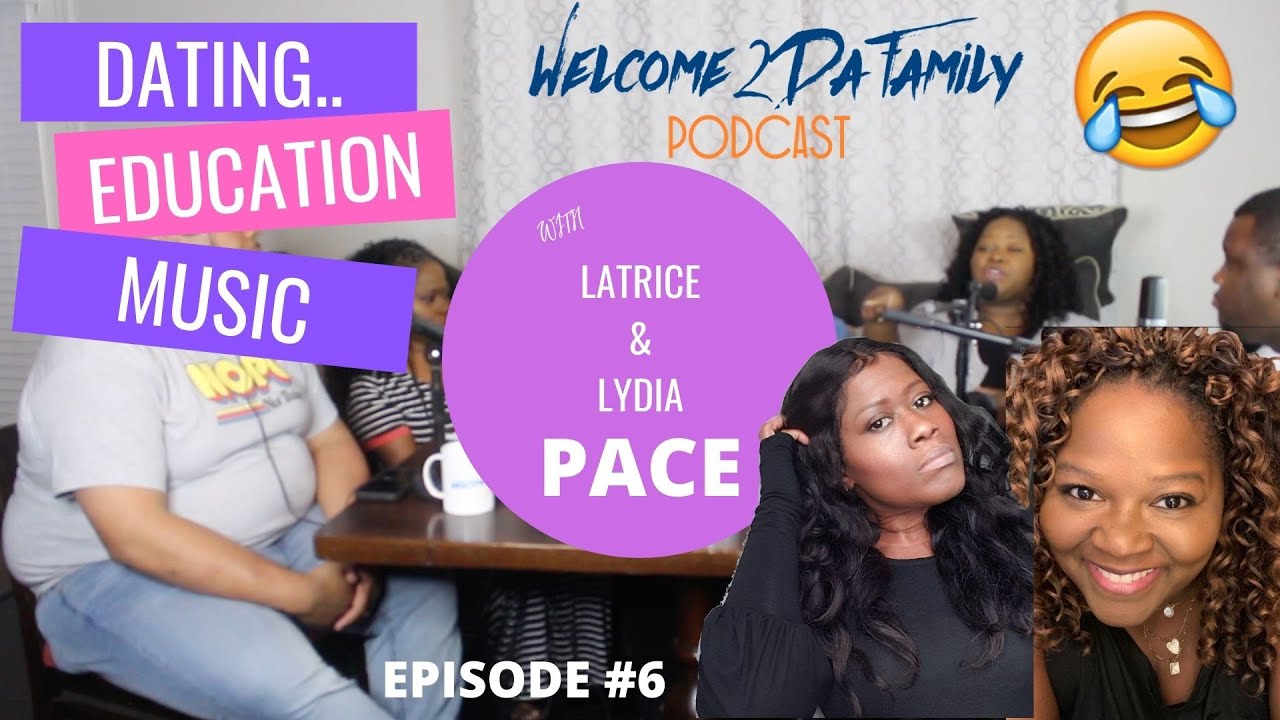 DATING, EDUCATION & MUSIC WITH LATRICE & LYDIA PACE!! - YouTube