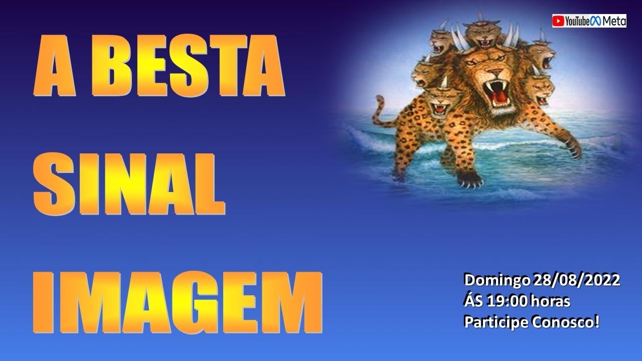 "A BESTA DO APOCALÍPSE, SEU SINAL E SUA IMAGEM" - YouTube