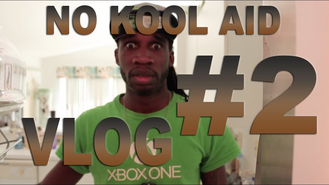 NO KOOL AID VLOG #2 - YouTube