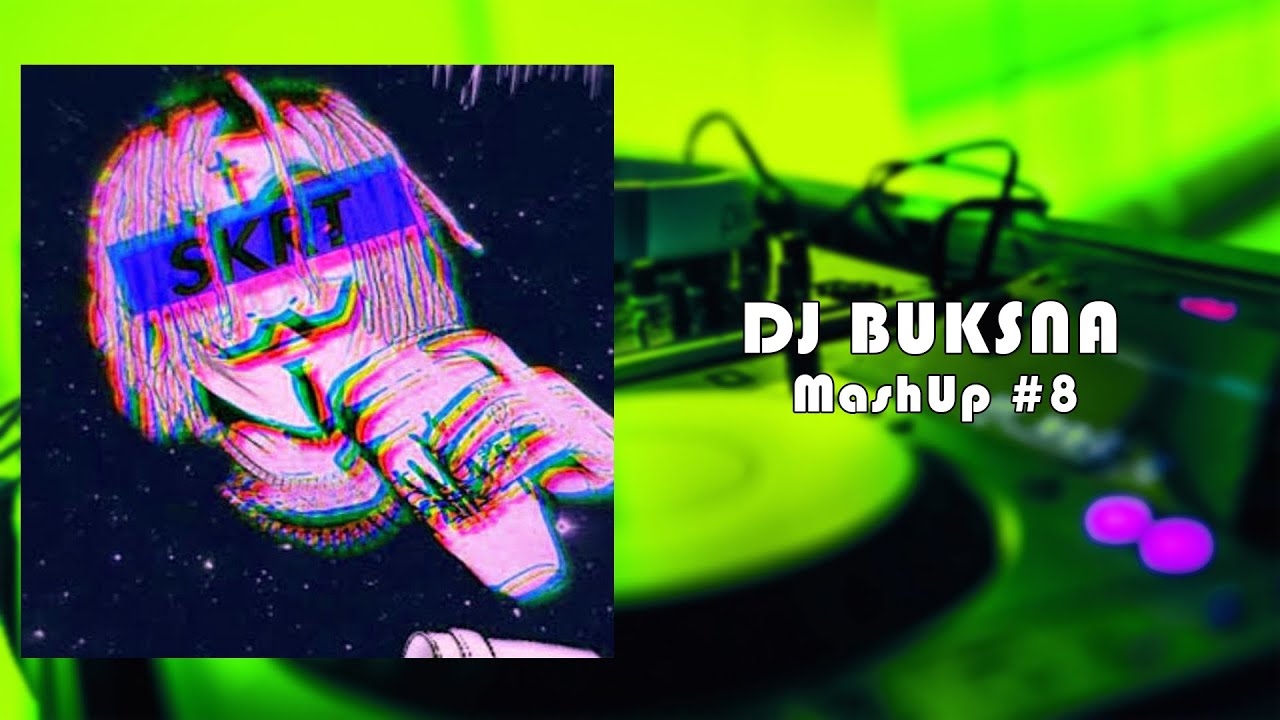 Dj Buksna - MashUp #8 (TRAP REMIX) - YouTube