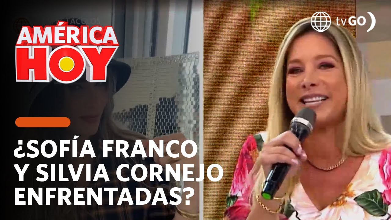 América Hoy: ¿Qué enfrentamiento tuvieron Sofía Franco y Silvia Cornejo en el pasado? (HOY ...