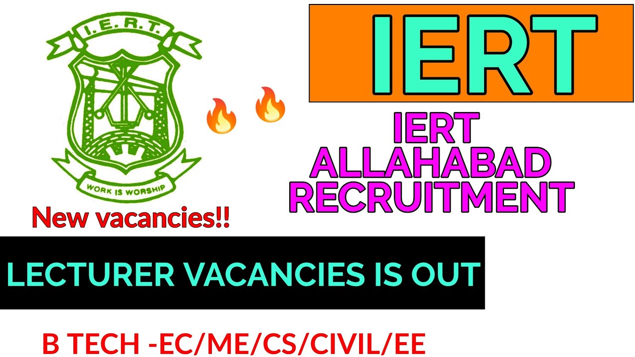 IERT LECTURER RECRUITMENT IS OUT | B TECH ELIGIBLE | NEW VACANCIES ...