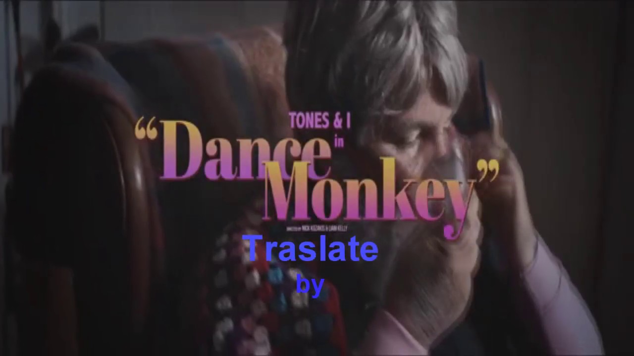 Dance Monkey by Tones and I - Subtitulada y Traducida - YouTube