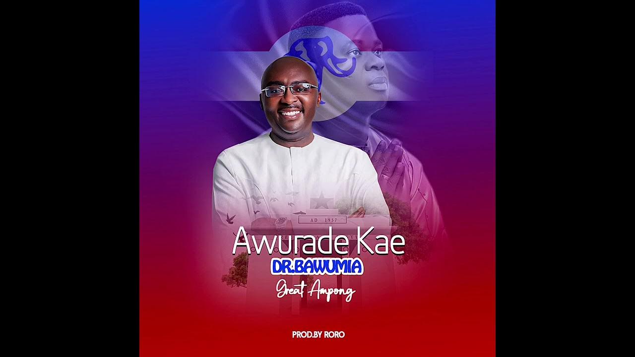 The Great Ampong - Awurade Kae Dr. Bawumia (official audio) Worship Version - YouTube