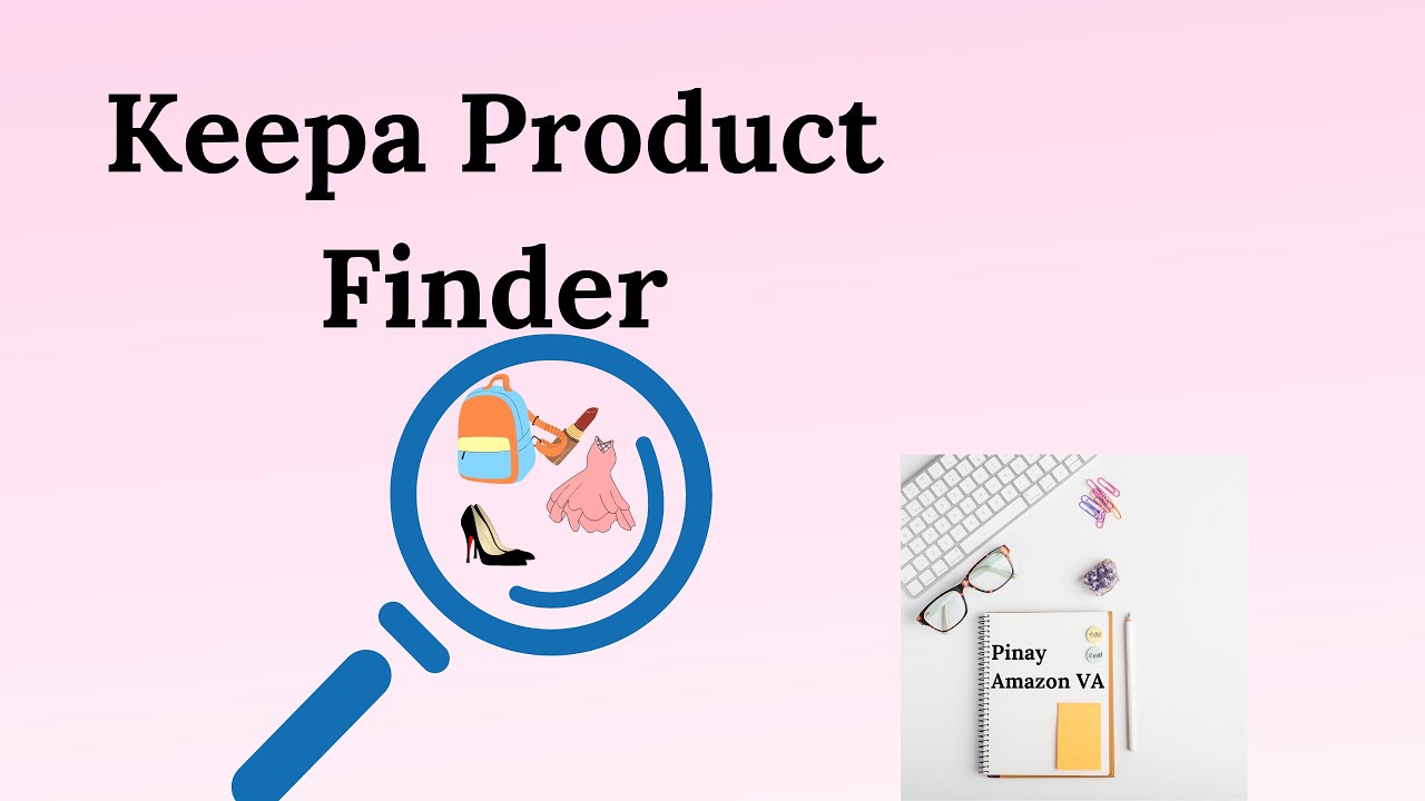 Keepa Product Finder (Tagalog-English) - YouTube