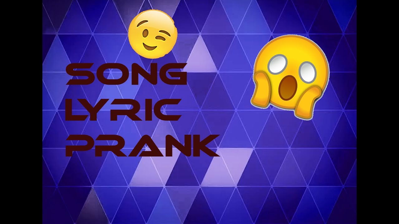 SONG LYRIC PRANK GONE WRONG - YouTube