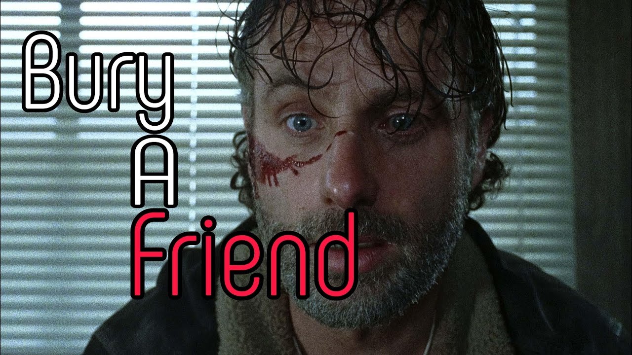 Rick Grimes | bury a friend [TWD] - YouTube