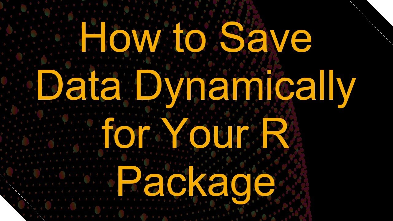 How to Save Data Dynamically for Your R Package - YouTube