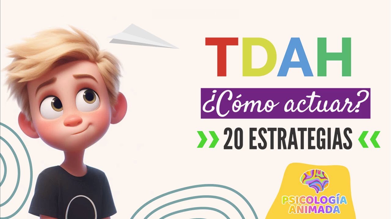 20 ESTRATEGIAS prácticas para niños con TDAH (Trastorno de Déficit de ...