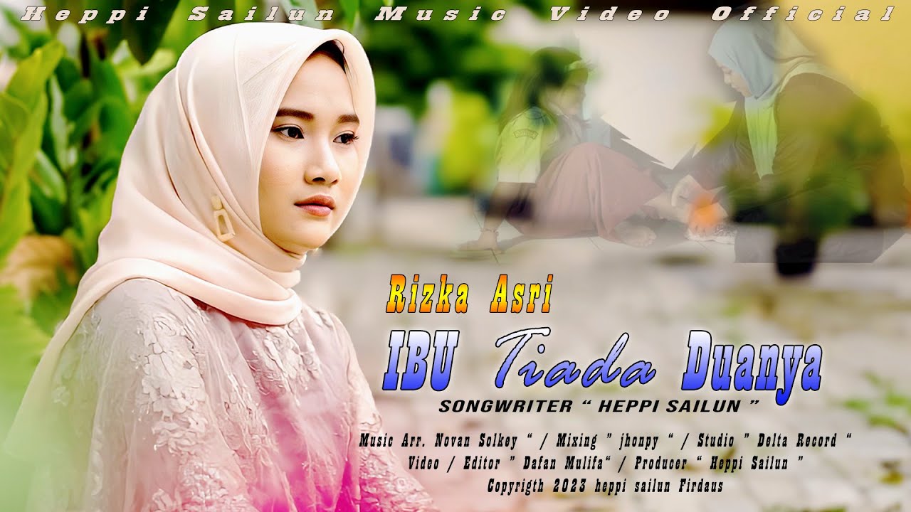 Rizka Asri - Ibu Tiada Duanya - Ciptaan: Heppi Sailun Firdaus - YouTube