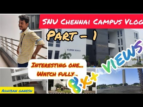 SNU Chennai Campus Vlog | Shiv Nadar University | SSN College | Adhiban ...