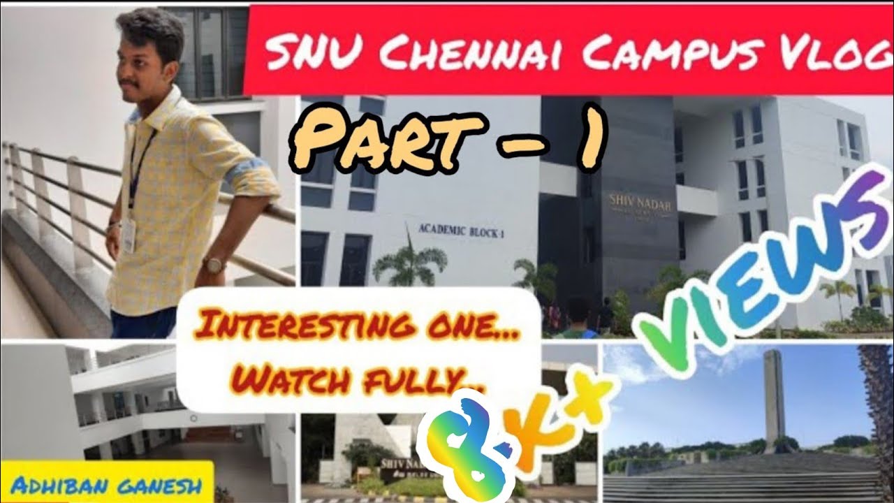 SNU Chennai Part - 1 Vlog | Shiv Nadar University Campus | SSN College ...