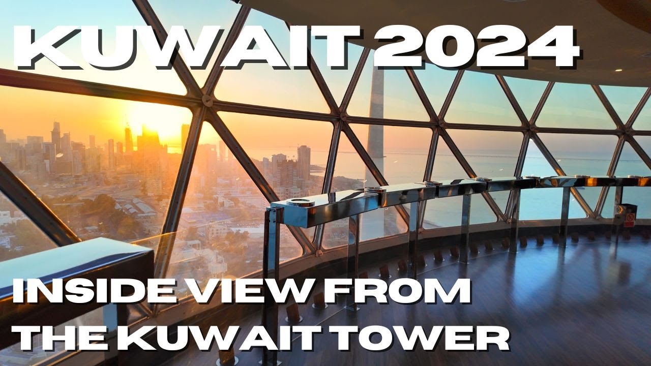 Inside View from the KUWAIT TOWER 🇰🇼 Kuwait City | 4K Video - YouTube