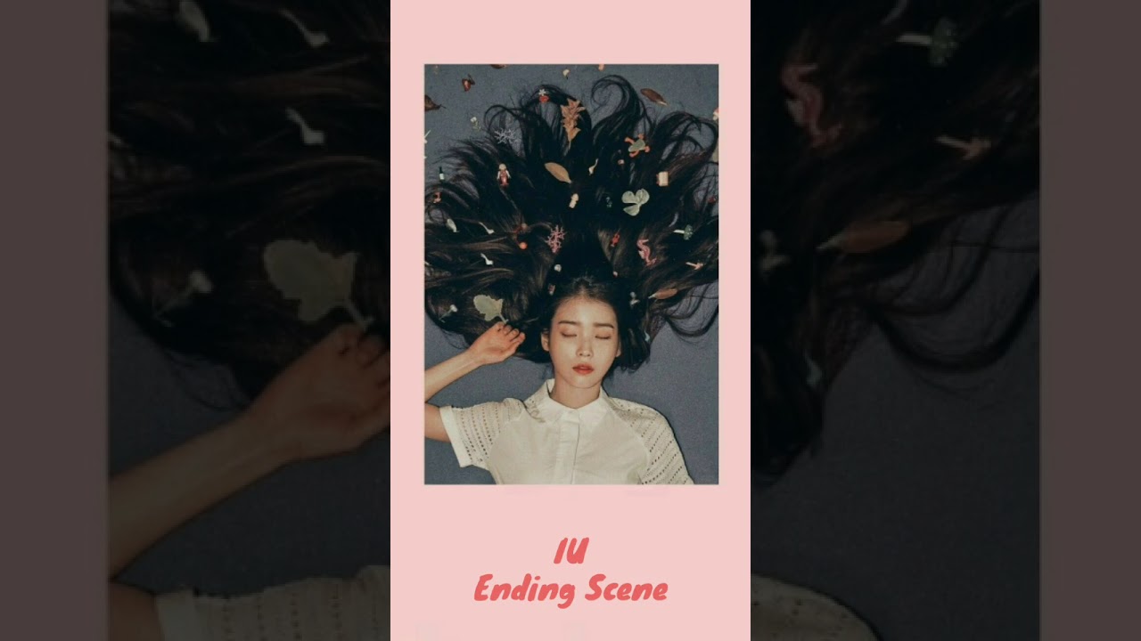 IU - ENDING SCENE LYRIC - YouTube