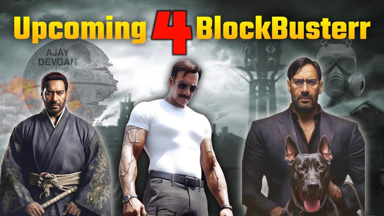 Ajay Devgan 4 Upcoming B.L.O.C.K.B.U.S.T.E.R🔥💥🔥2024 [July-Dec] Ajay ...