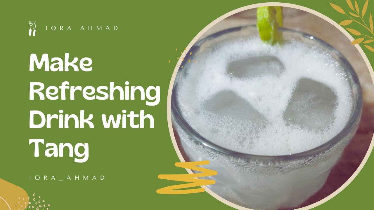 Make Refreshing Drink With Tang | Summer's Special Drink | گرمی میں ...