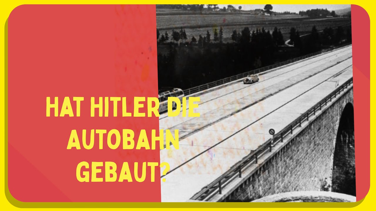 Hat Hitler die Autobahnen gebaut? - YouTube
