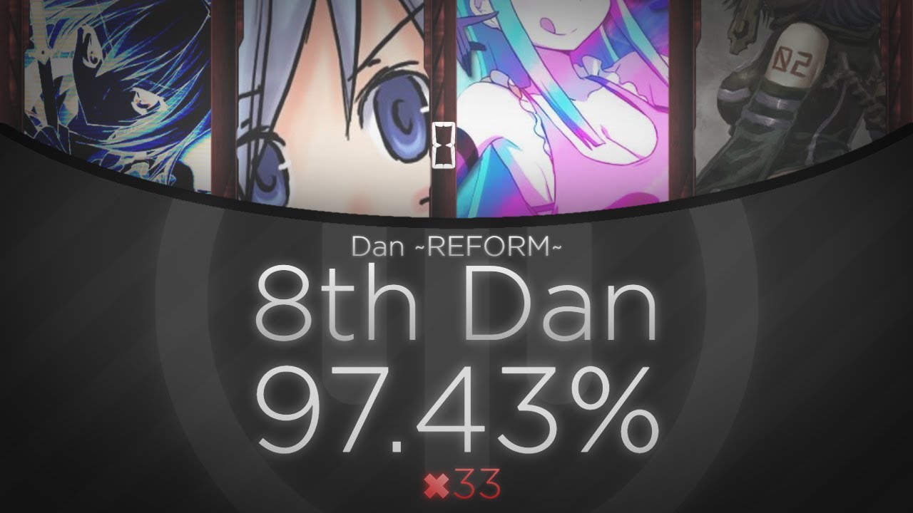 osu!mania | Dan ~ REFORM ~ 8th Dan | Clear (97.43%) - YouTube