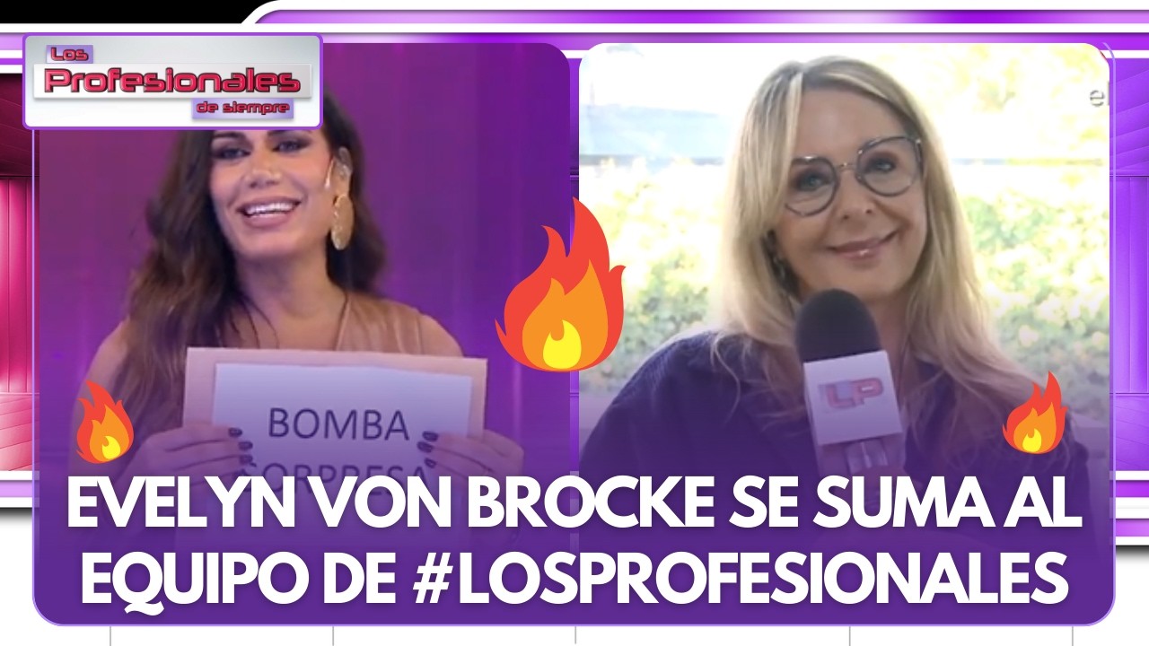 ¡BOMBAZO! EVELYN VON BROCKE SE SUMA A LOS PROFESIONALES DE SIEMPRE ...